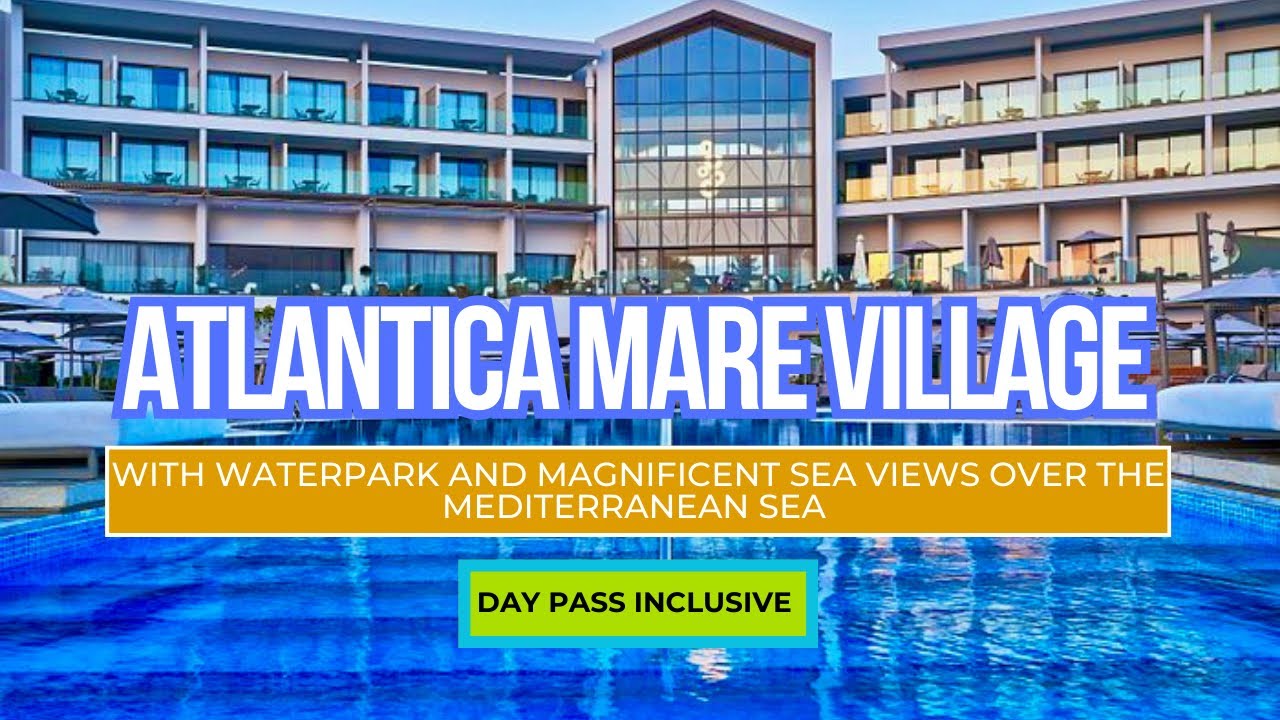Atlantica MareVillage Paphos Luxury 5* Hotel for family with waterpark ...