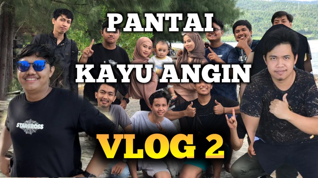 PANTAI KAYU ANGIN vlog 2 with Bocil Squad - YouTube
