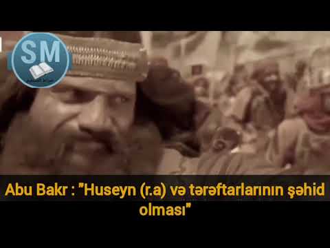 İmam HUSEYNİN  kərbəlada,şəhid olması.Abu bakr