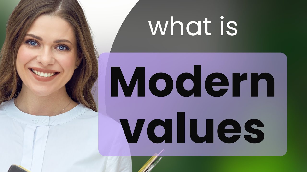 Understanding "Modern Values" - YouTube