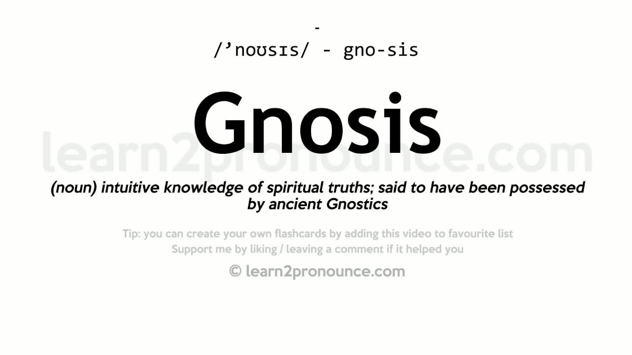 Pronunciation of Gnosis | Definition of Gnosis - YouTube