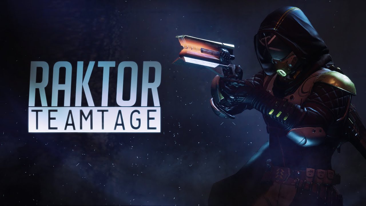 Raktor | Destiny 2 TeamTage by Fluzy - YouTube