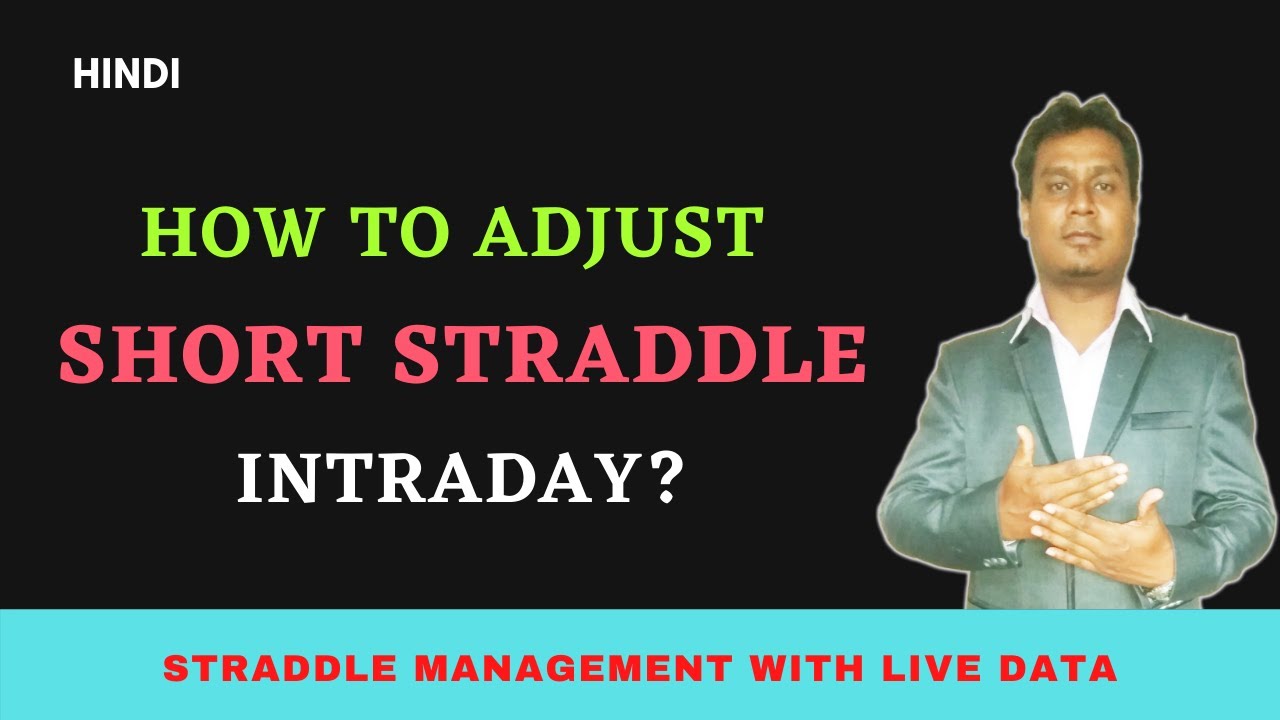 Intraday short straddle adjustments | Straddle adjustments - YouTube