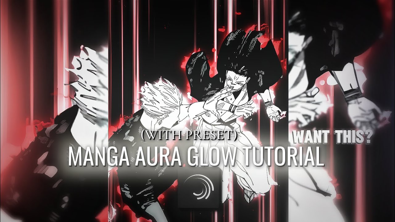 Manga Aura Glow tutorial (Alight Motion) With preset+ - YouTube
