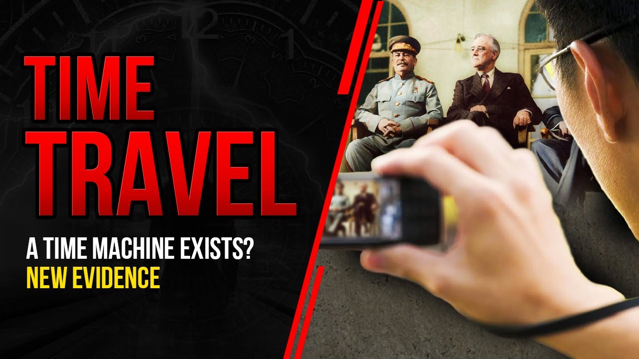 Time travel: The government's SECRET EXPERIMENTS. New Proofs ...
