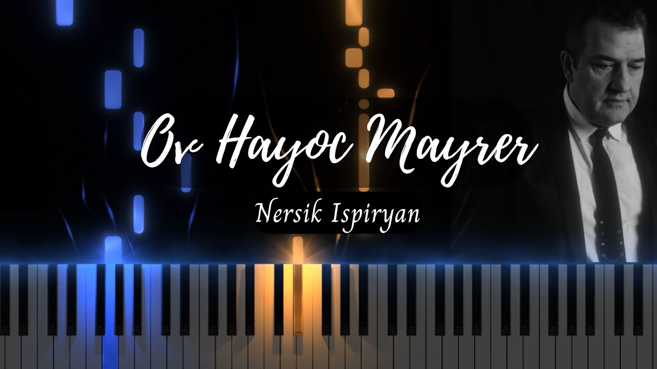 #37 Ov Hayoc Mayrer - Nersik Ispiryan | Piano Tutorial | 50 Notaneri ...