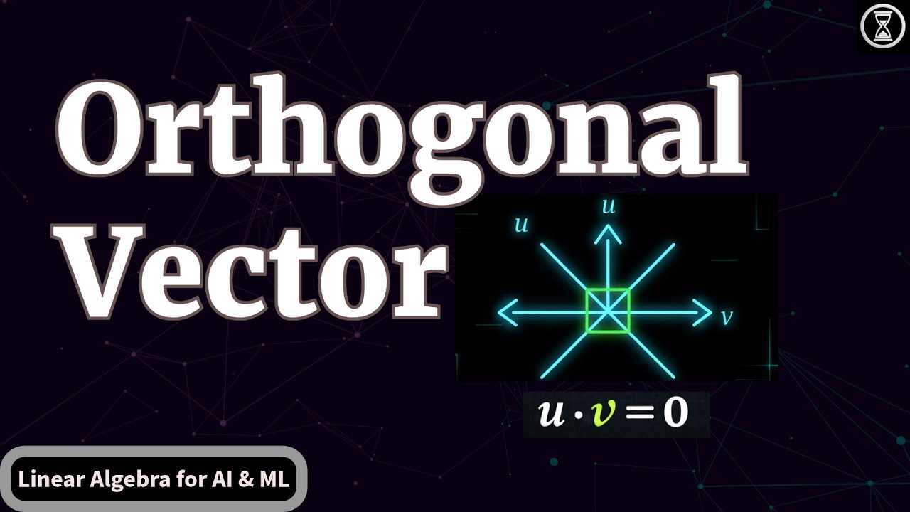 Orthogonal Vectors | Explained with Example - YouTube