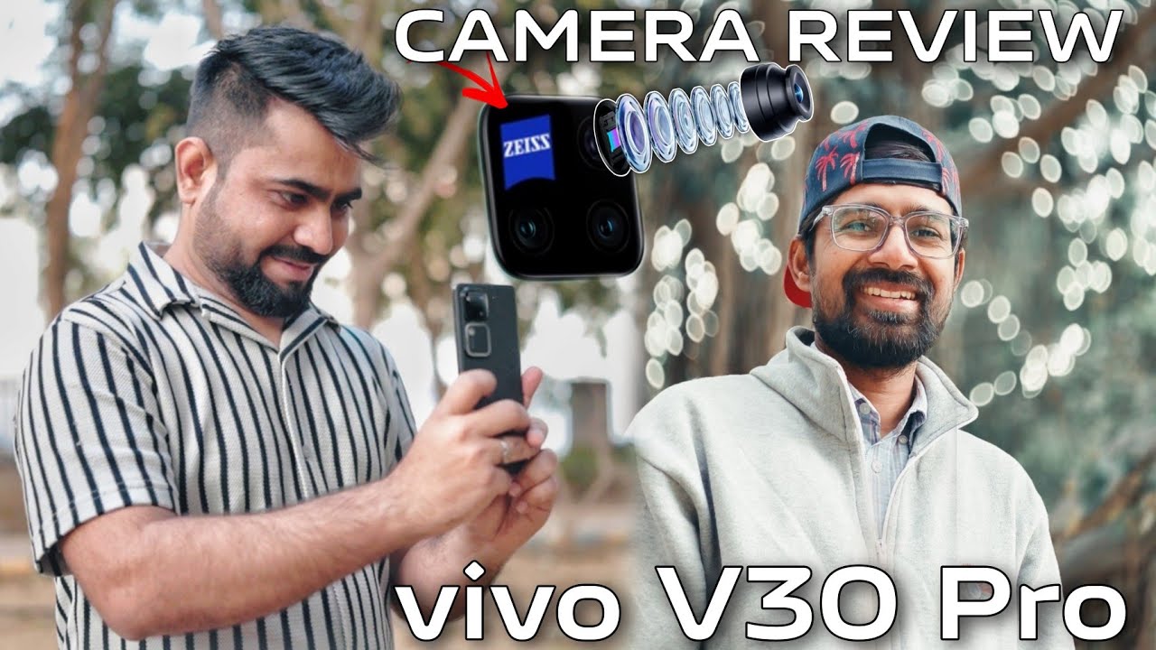 Vivo V30 Pro Camera Review By Professional Photographer | Zeiss Magic ...