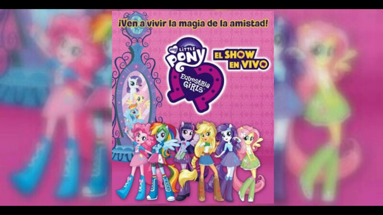01. Opening My Little Pony - MLP:EG El Show En Vivo (Soundtrack) - YouTube