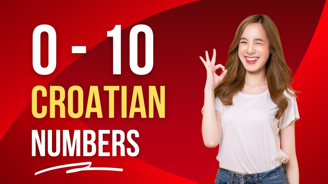 Learn How to Pronounce the Numbers from 0 to 10 in Croatian! - YouTube