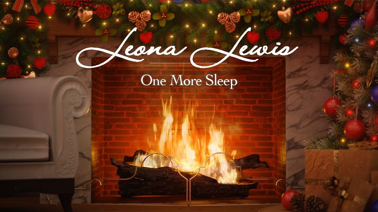 Leona Lewis - One More Sleep (Fireplace Video - Christmas Songs) - YouTube