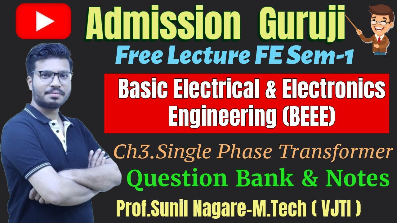 Lec 5-Ch 3-Ideal vs Practical Transfomer-BEEE-SEM 1-FE-Admission Guruji ...