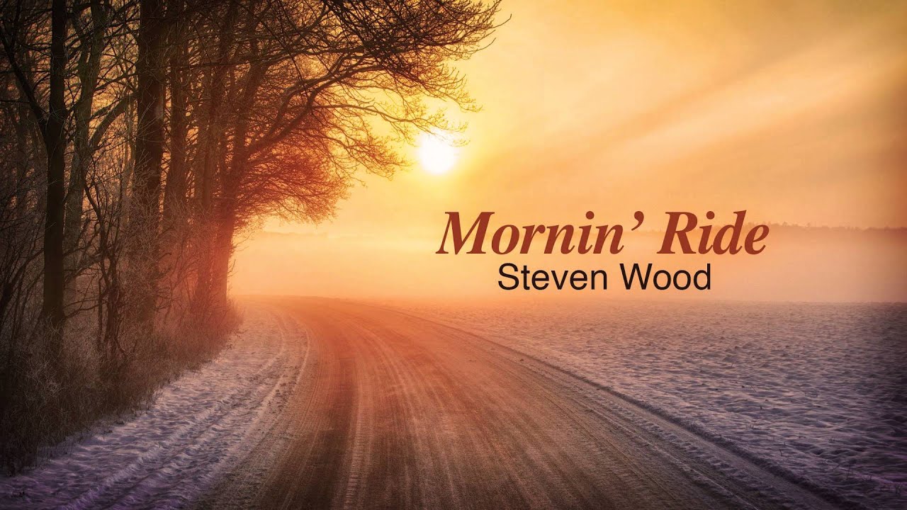 Morning' Ride - Steven Wood - YouTube