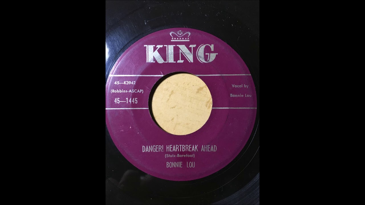 Bonnie Lou - Danger! Heartbreak Ahead KING - YouTube