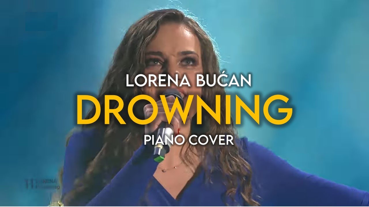Lorena Bućan - Drowning - Piano Cover - Dora 2020 - Lyrics - YouTube