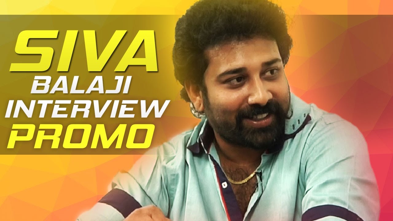 Actor Siva Balaji Special Interview Promo | Full Interview On 22nd ...