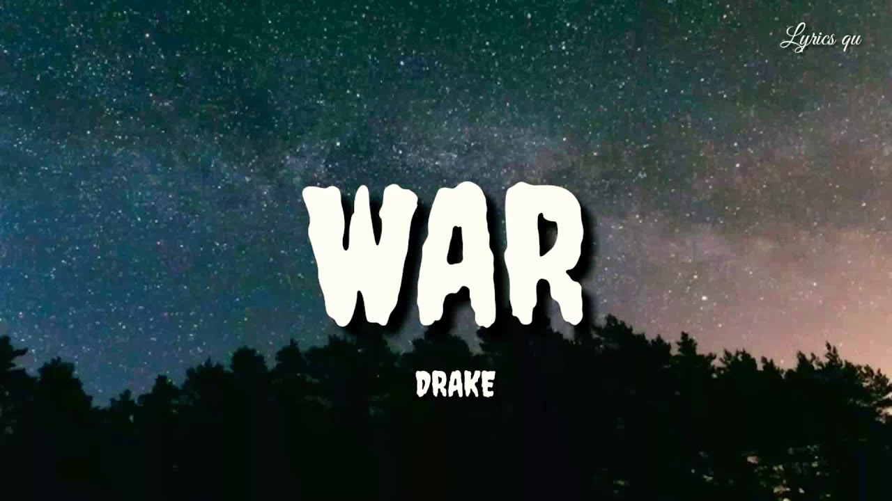 Drake - War (Lyrics) - YouTube