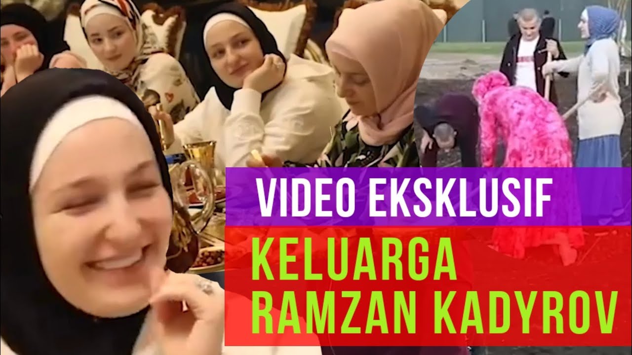 VIDEO EKSKLUSIF - KEHANGATAN KELUARGA PRESIDEN CHECHNYA RAMZAN KADYROV ...