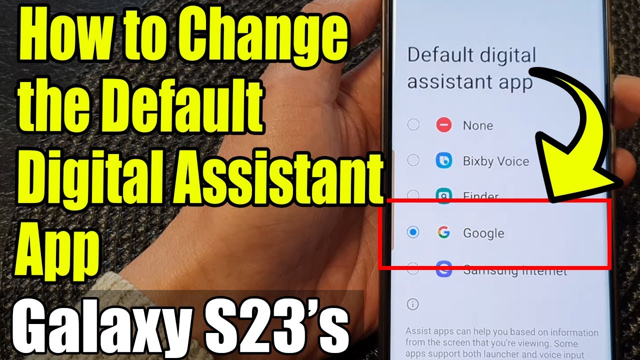 Galaxy S23's: How to Change the Default Digital Assistant App to Google ...