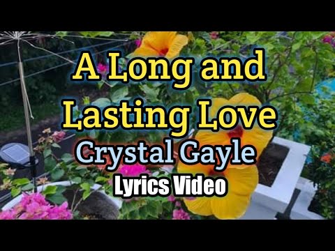 A Long and Lasting Love - Crystal Gayle (Lyrics Video)