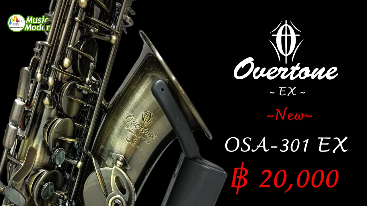 OSA-301EX, OVERTONE SAXOPHONE (EX) โฉมใหม่ มาตราฐานโรงงานผลิต Saxophone ...