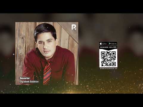Og'abek Sobirov - Sevarlar | Огабек Собиров - Севарлар (AUDIO)