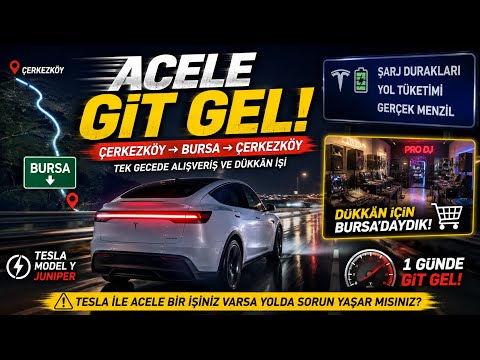 TESLA İLE ACELE GİT GEL! 🚗⚡ Çerkezköy → Bursa → Çerkezköy | Yolda Sorun Yaşadık mı?