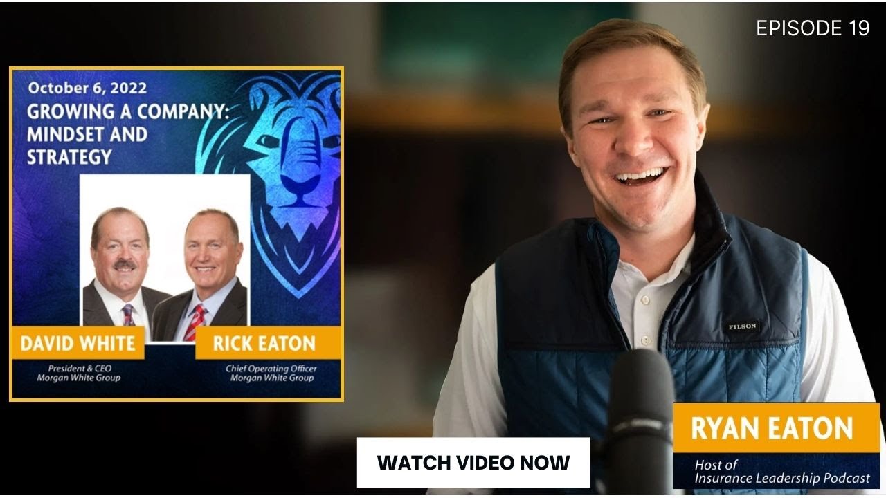 Growing A Company: Mindset and Strategy with David White & Rick Eaton ...