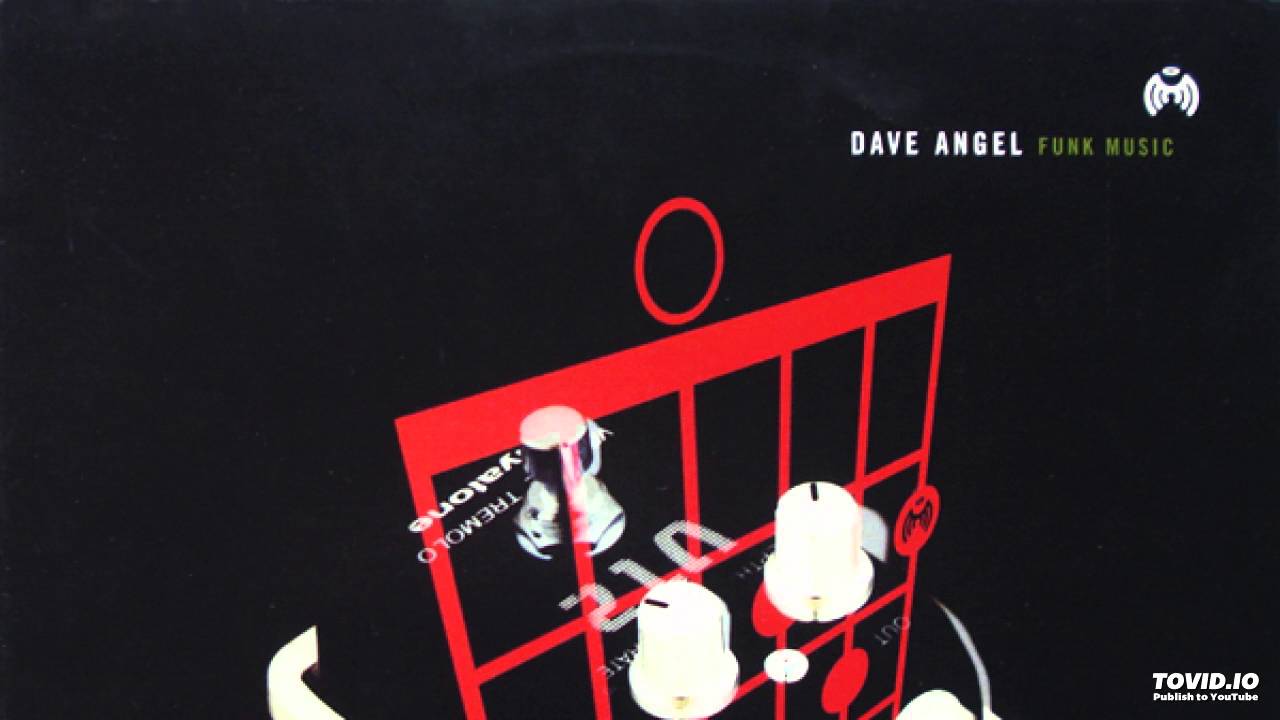 Dave Angel - Funk Music (Dave Angel Rework) - YouTube