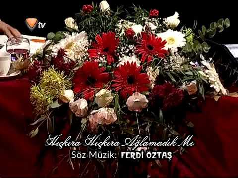 FERDİ ÖZTAŞ --- HIÇKIRA HIÇKIRA AĞLAMADIK MI