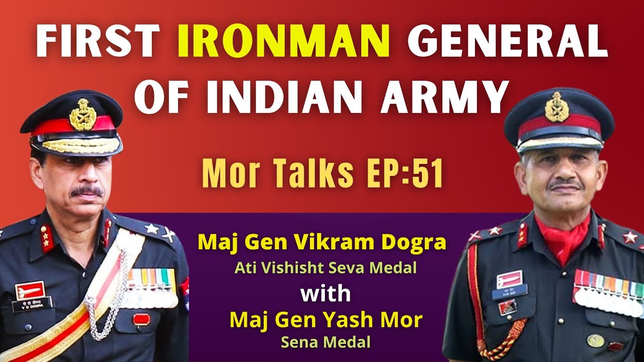 First Ironman General of Indian Army | Maj Gen Vikram Dev Dogra, AVSM ...