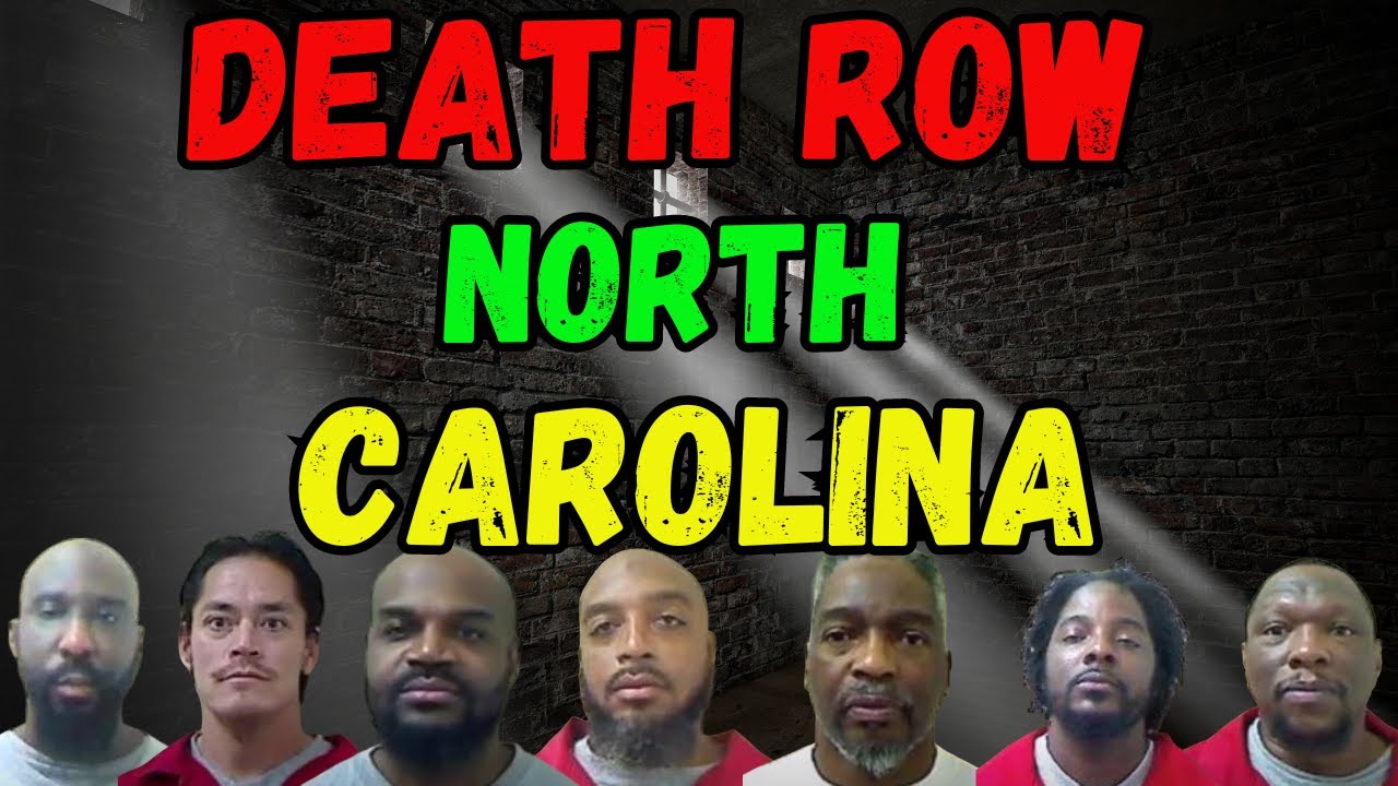 All people on DEATH ROW waiting for their EXECUTION - NORTH CAROLINA I ...