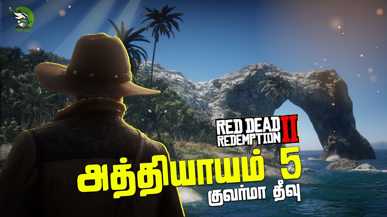 Red Dead Redemption 2 Chapter 5: Guarma 2K 60FPS Gameplay தமிழ் #rdr2 ...