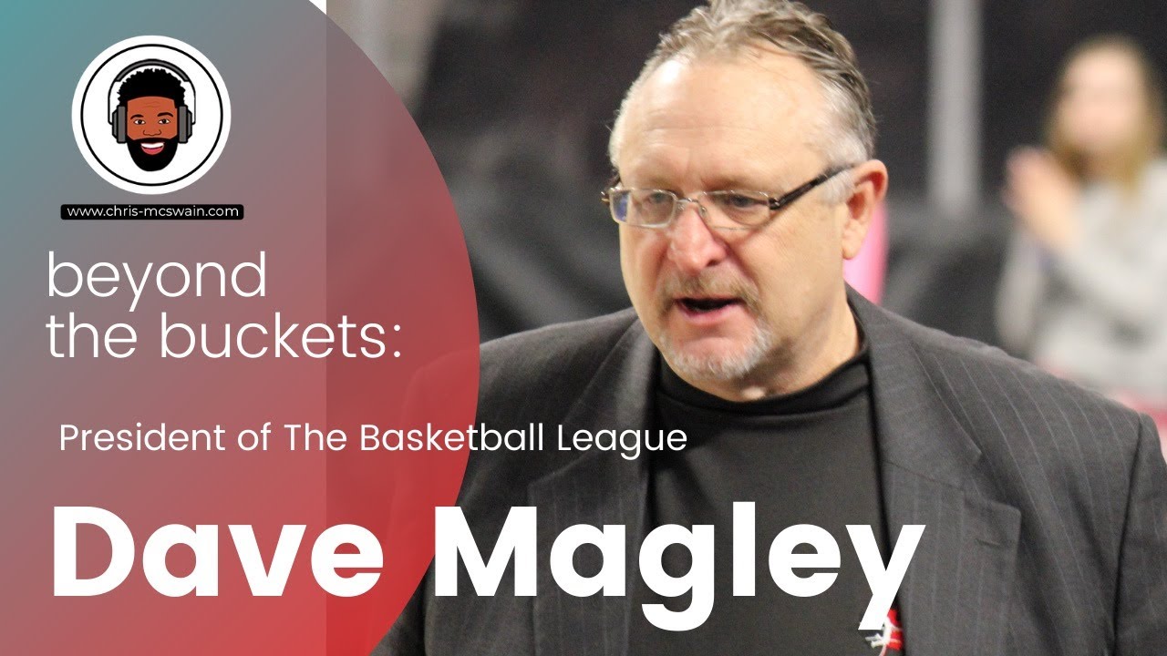 #75 Dave Magley - President of The Basketball League - YouTube
