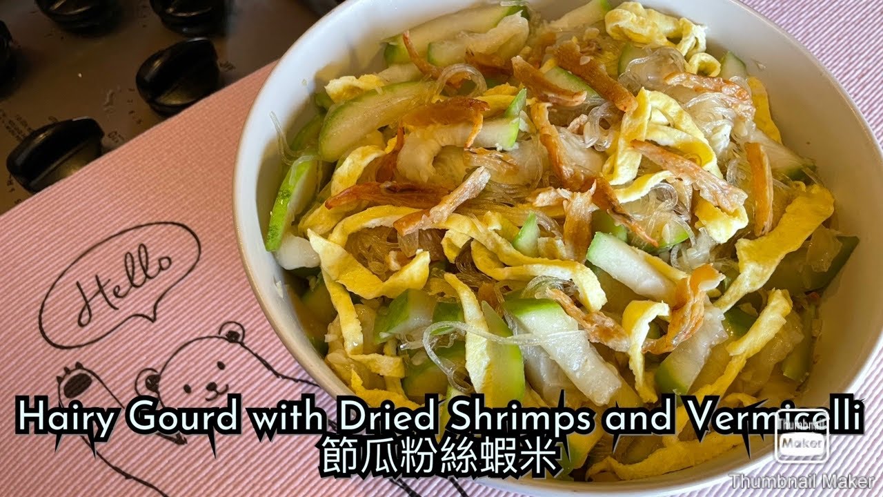How to make Hairy Gourd with Dried Shrimps and Vermicelli (fuzzy squash ...