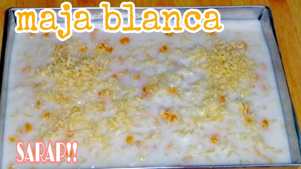How to make /CREAMY MAJA BLANCA RECIPE / panlasang pinoy - YouTube