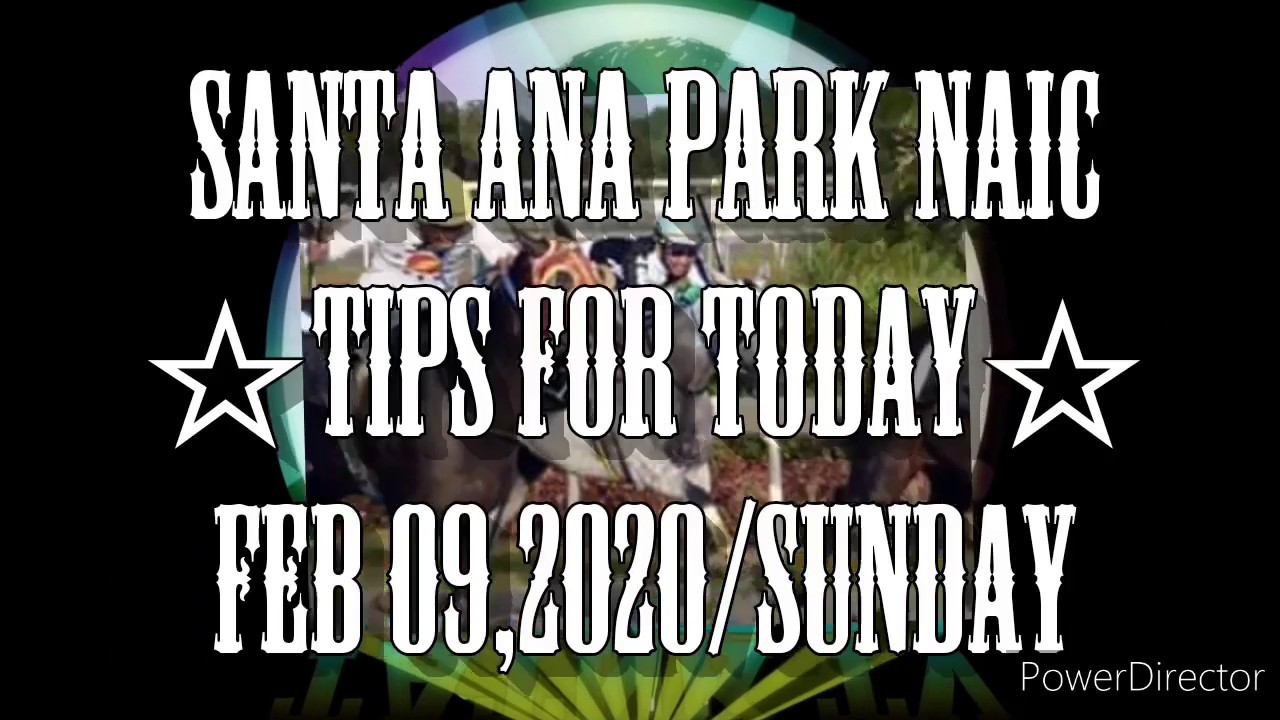 FEB 09,2020 - SANTA ANA PARK - TIPS FOR TODAY - YouTube