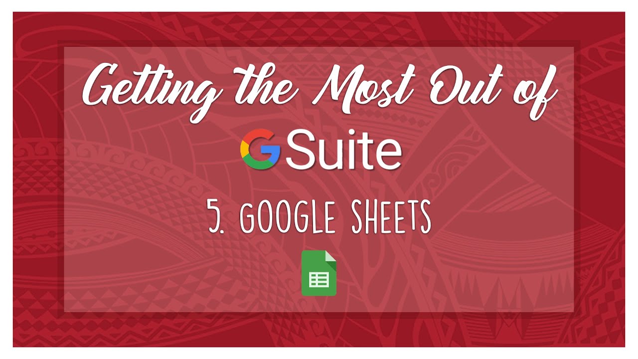 Getting the Most Out of G Suite: Video 5 - Sheets - YouTube