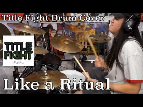 Like a Ritual - Title Fight (Drum Cover)