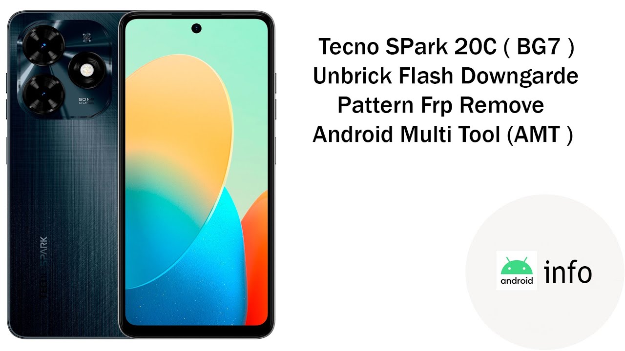 Tecno SPark 20C (BG7) | Unbrick Flash Downgarde | Pattern Frp Remove ...