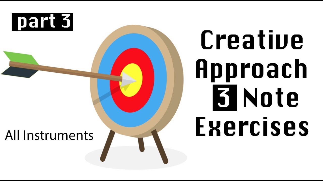 Creative Approach 3 Note Exercises - All Instruments - YouTube