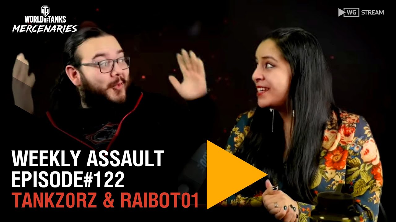 Weekly Assault with Tankz0rz and Raibot01- Episode# 122 - YouTube