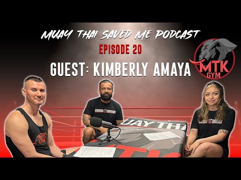 Muay Thai Saved Me - Episode 20 - Guest: Kimberly Amaya - YouTube