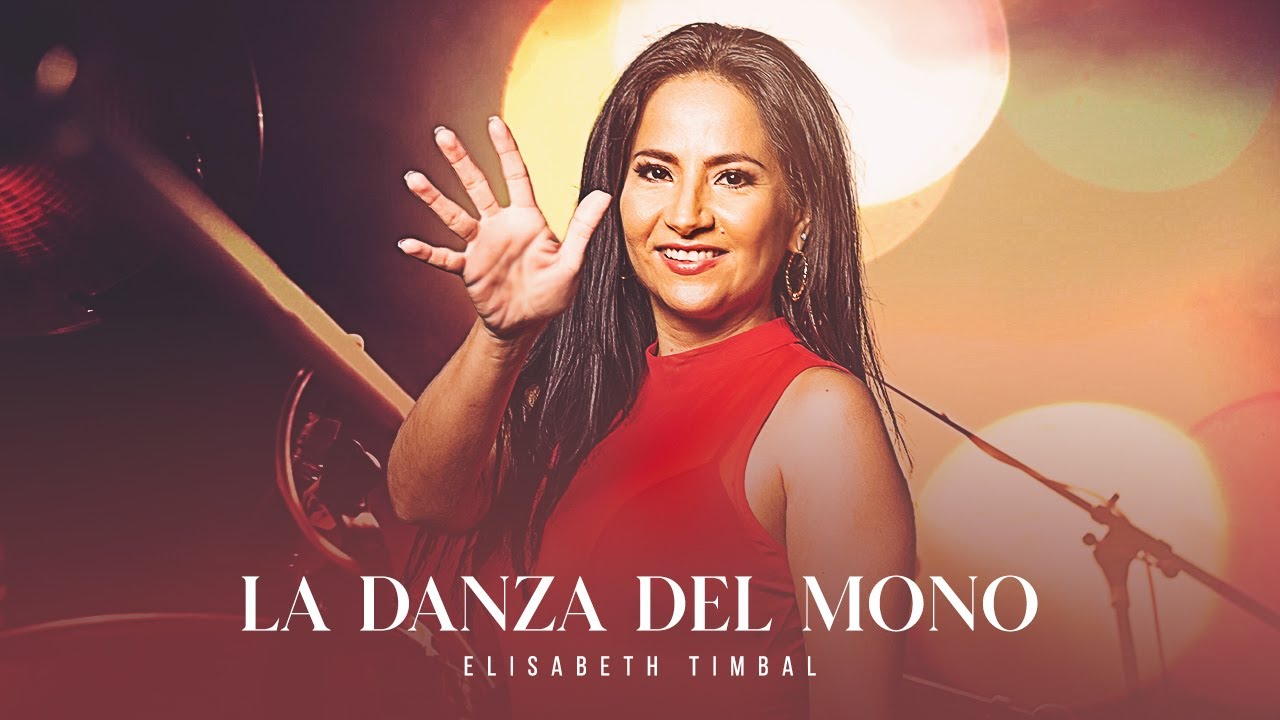 La Danza del Mono - Elisabeth Timbal (Version Salsa - Video Oficial ...