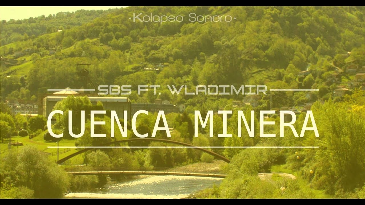 SBS Ft. Wladimir - Cuenca minera - YouTube
