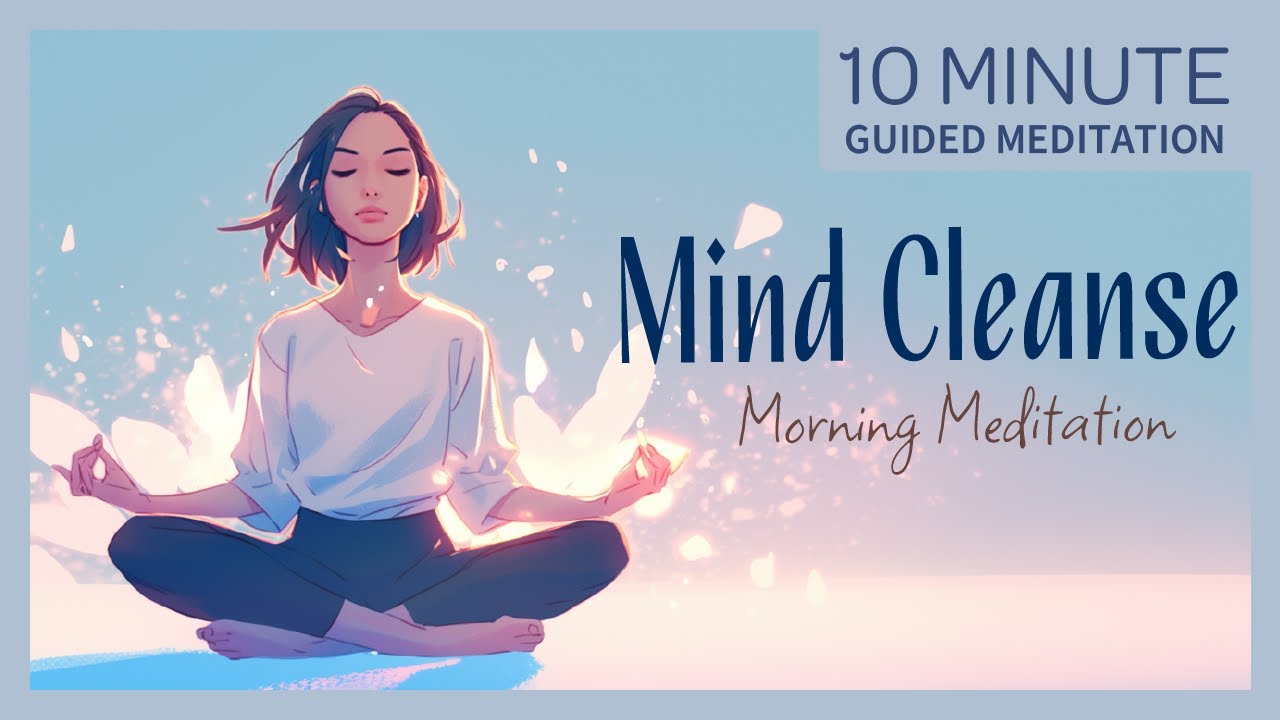 Morning Mind Cleanse: 10-Minute Guided Meditation - YouTube