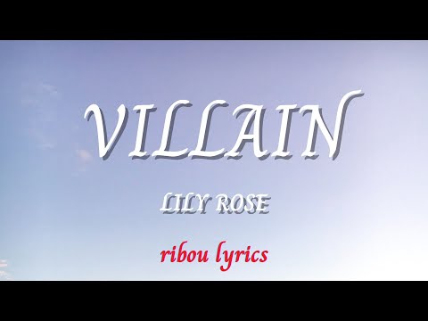 Lily Rose - Villain (Lyrics)