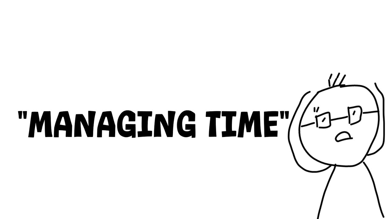 Becoming good at Managing Your Time is , Clearly Simple - YouTube