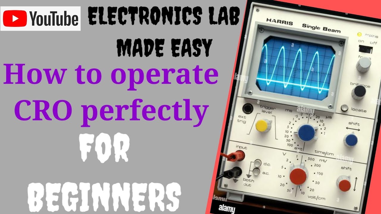 How to operate C R O effectively @electronicslabmadeeasy6850 - YouTube