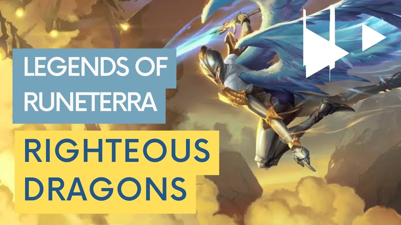 [Legends of Runeterra] Righteous Dragons - YouTube